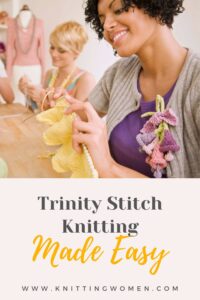 Trinity Stitch Knitting Made Easy: A Beginner-Friendly Guide